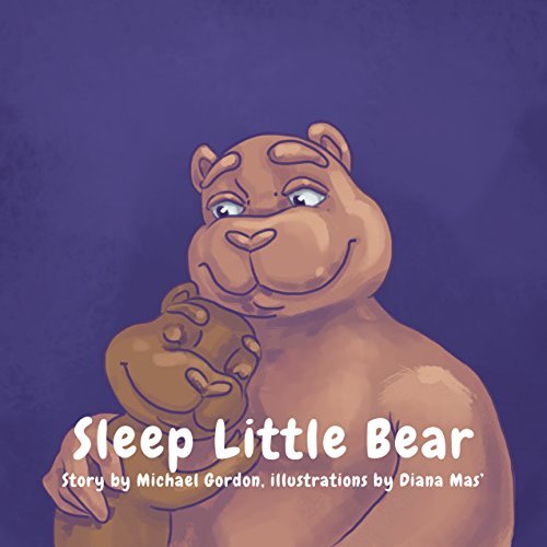 Sleep, Little Bear by Michael Gordon | Goodreads