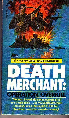 Operation Overkill (The Death Merchant, #2) by Joseph Rosenberger ...