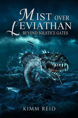 Mist Over Leviathan (Beyond Solstice Gates) by Kimm Reid | Goodreads