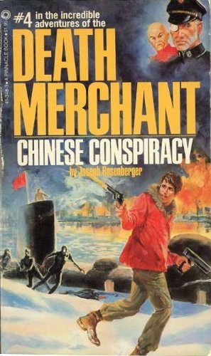Chinese Conspiracy (The Death Merchant, #4) by Joseph Rosenberger ...