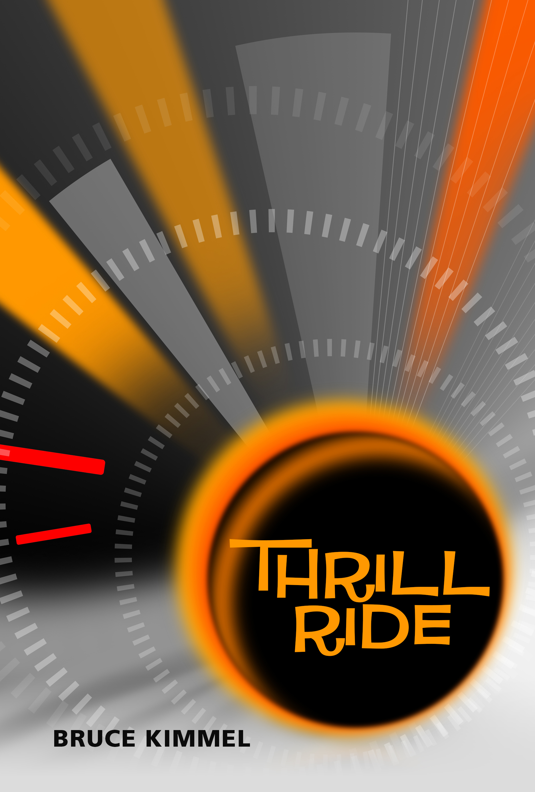 Thrill Ride by Bruce Kimmel | Goodreads