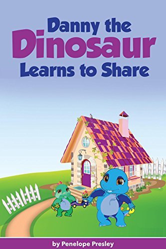 Danny the Dinosaur Learns to Share: A Fun Rhyming Story for Kids Ages 3 ...