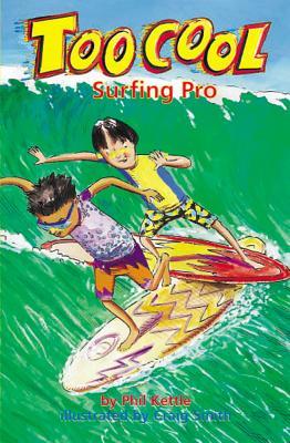 Surfing Pro (Toocool) by Phil Kettle | Goodreads