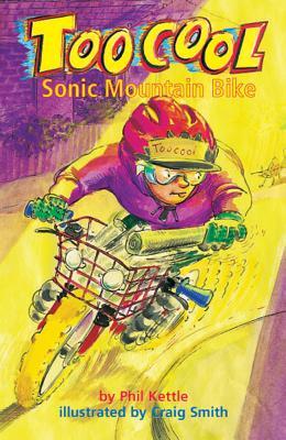 Sonic Mountain Bike (Toocool) by Phil Kettle | Goodreads