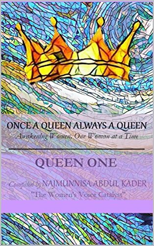 Once A Queen Always A Queen: Awakening Women One Woman At a Time by ...