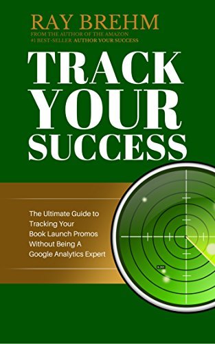 Track Your Success: The Ultimate Author’s Guide To Tracking Book Launch ...