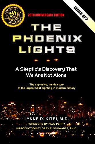 The Phoenix Lights: A Skeptic's Discovery that We Are Not Alone by ...
