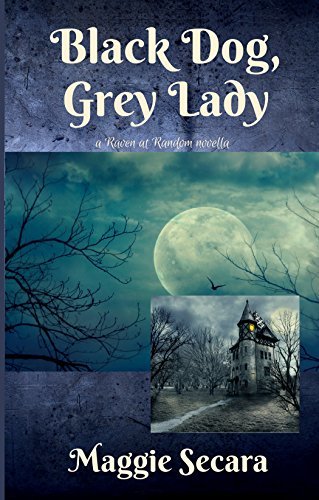 Black Dog, Grey Lady (Raven at Random Book 1) by Maggie Secara | Goodreads