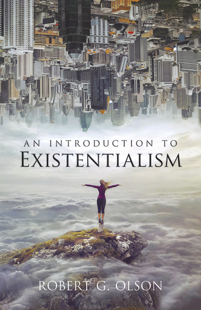 An Introduction to Existentialism by Robert G. Olson | Goodreads