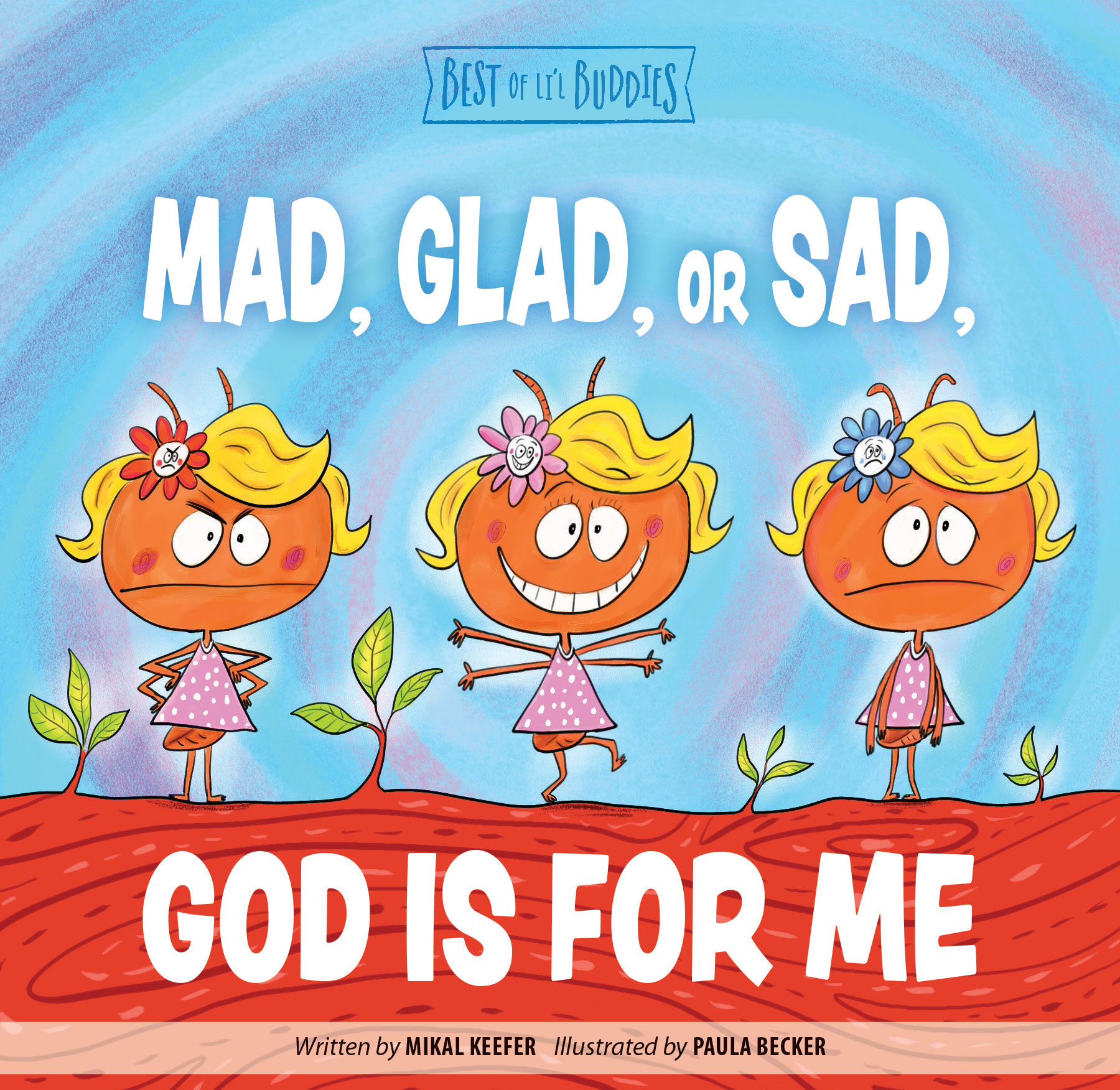 Mad, Glad, or Sad, God Is For Me by Mikal Keefer | Goodreads