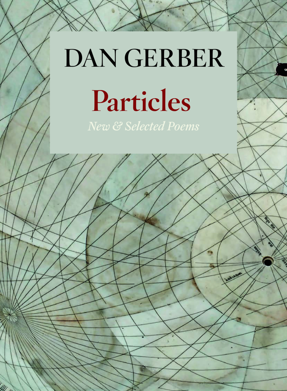 Particles: New and Selected Poems by Dan Gerber | Goodreads