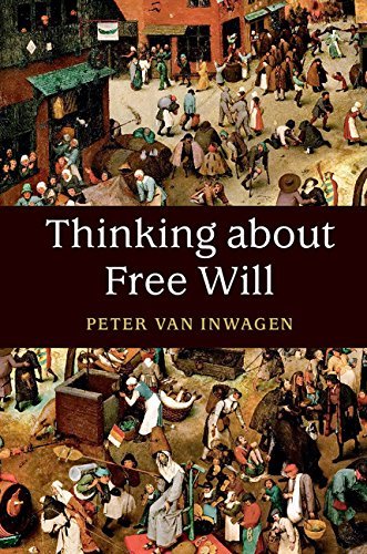 Thinking about Free Will by Peter van Inwagen | Goodreads