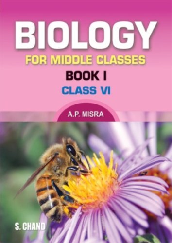 Biology for Middle Class VI by A.P. Mishra | Goodreads