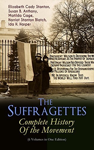The Suffragettes – Complete History Of the Movement (6 Volumes in One ...