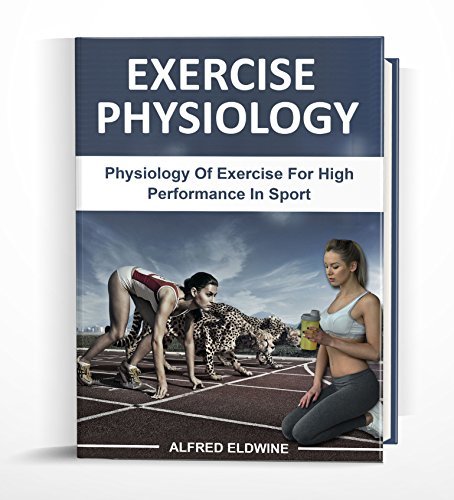 Exercise Physiology: Physiology Of Exercise For High Performance In ...