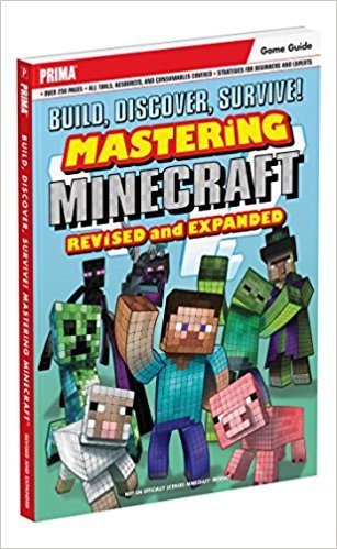 Build, Discover, Survive! Mastering Minecraft Revised and Expanded by ...