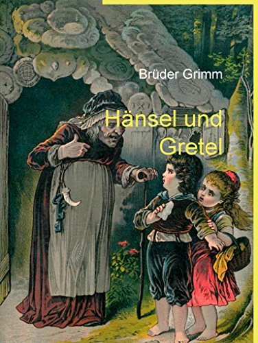 Hänsel und Gretel (Die schönsten Märchen der Brüder Grimm 2) by Jacob Grimm | Goodreads
