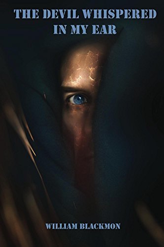 The Devil Whispered In My Ear by William Blackmon | Goodreads