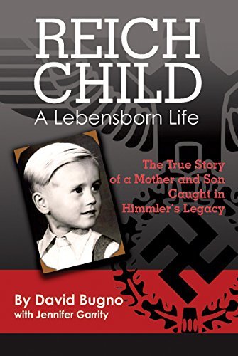 Reich Child: A Lebensborn Life by David Bugno | Goodreads