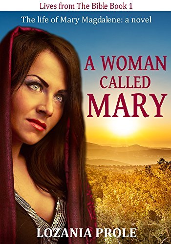 A Woman Called Mary: The life of Mary Magdalene: a novel by Ursula ...