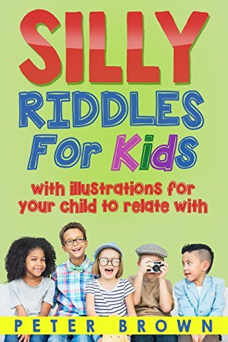 Silly Riddles for Kids by Peter Brown | Goodreads