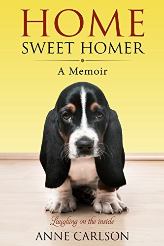 Home Sweet Homer: A Basset Hound's View by Anne Carlson | Goodreads