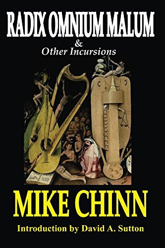 Radix Omnium Malum, and Other Incursions by Mike Chinn | Goodreads