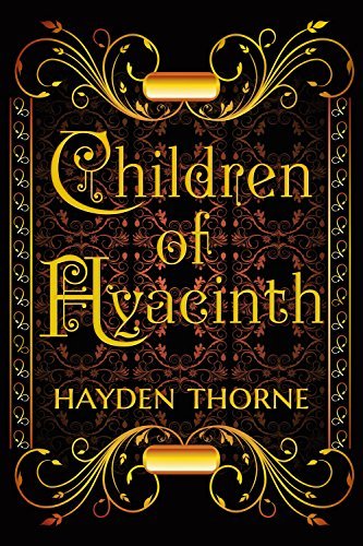 Children of Hyacinth by Hayden Thorne | Goodreads