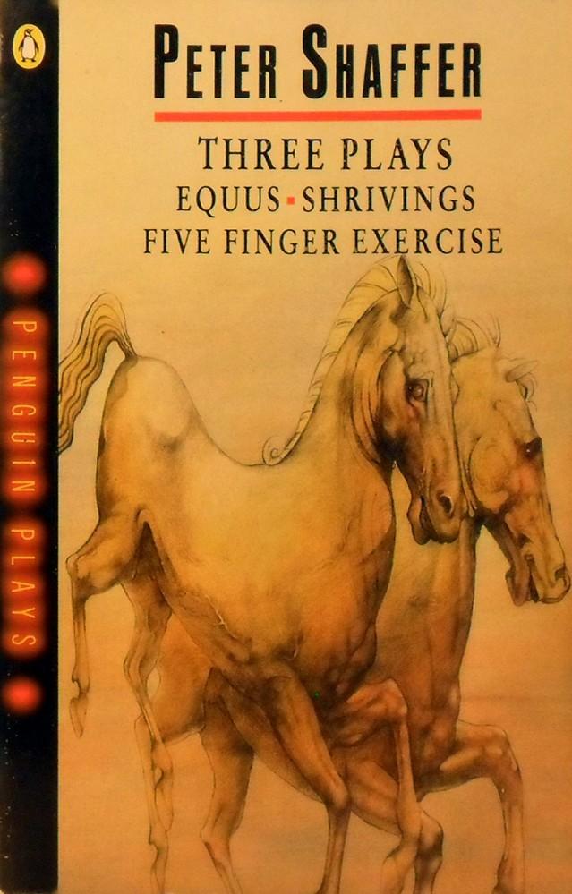 Three Plays: Equus / Shrivings / Five Finger Exercise by Peter Shaffer | Goodreads