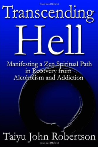 Transcending Hell: Manifesting a Zen Spiritual Path in Recovery from ...