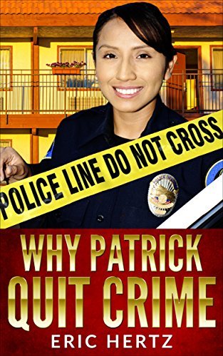 Why Patrick Quit Crime by Eric Hertz | Goodreads