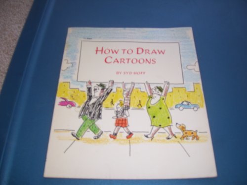 How to Draw Cartoons by Syd Hoff | Goodreads