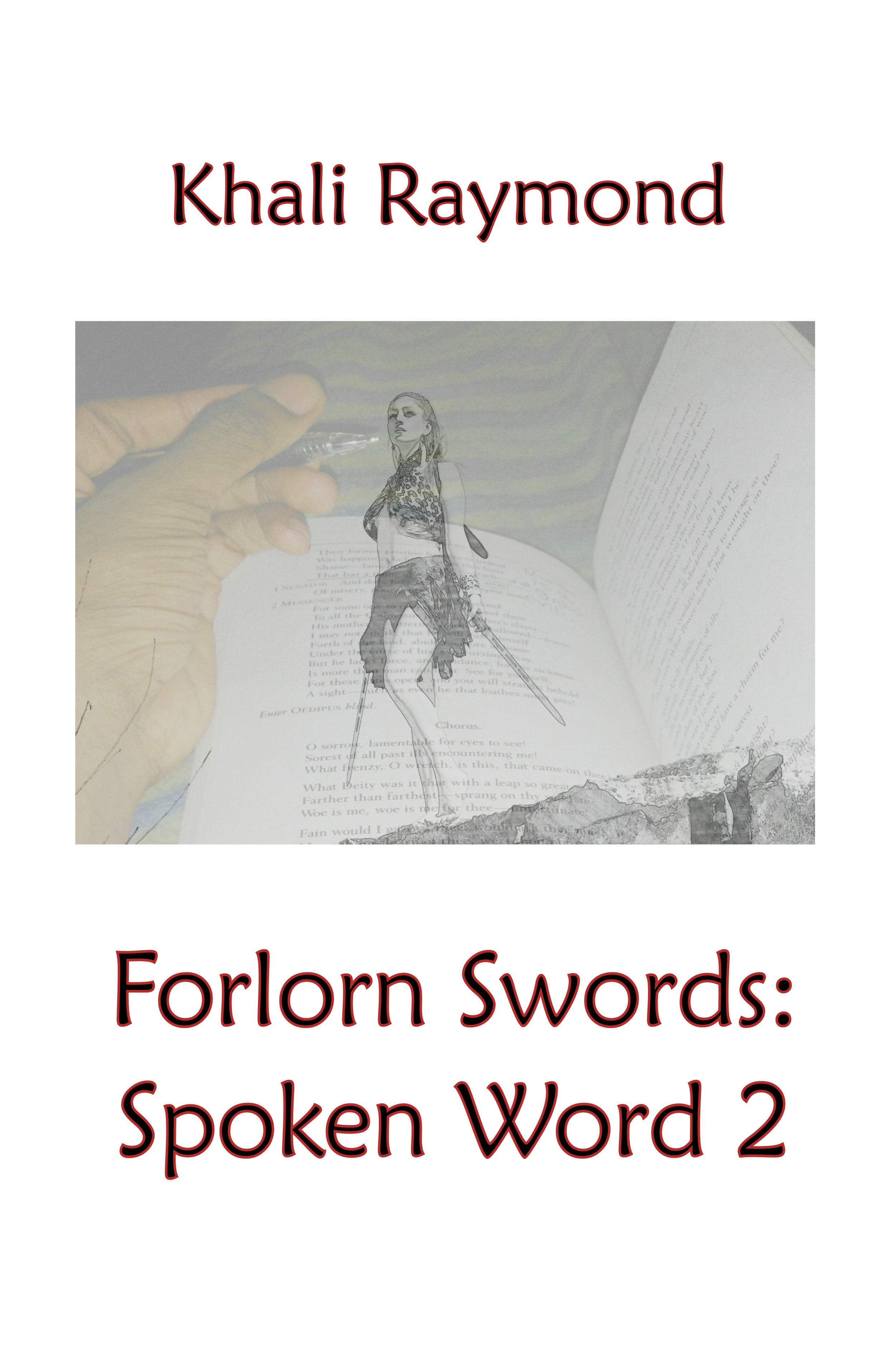 Forlorn Swords: Spoken Word 2 by Khali Raymond | Goodreads