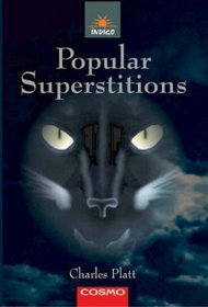 Popular Superstitions by Charles Platt | Goodreads