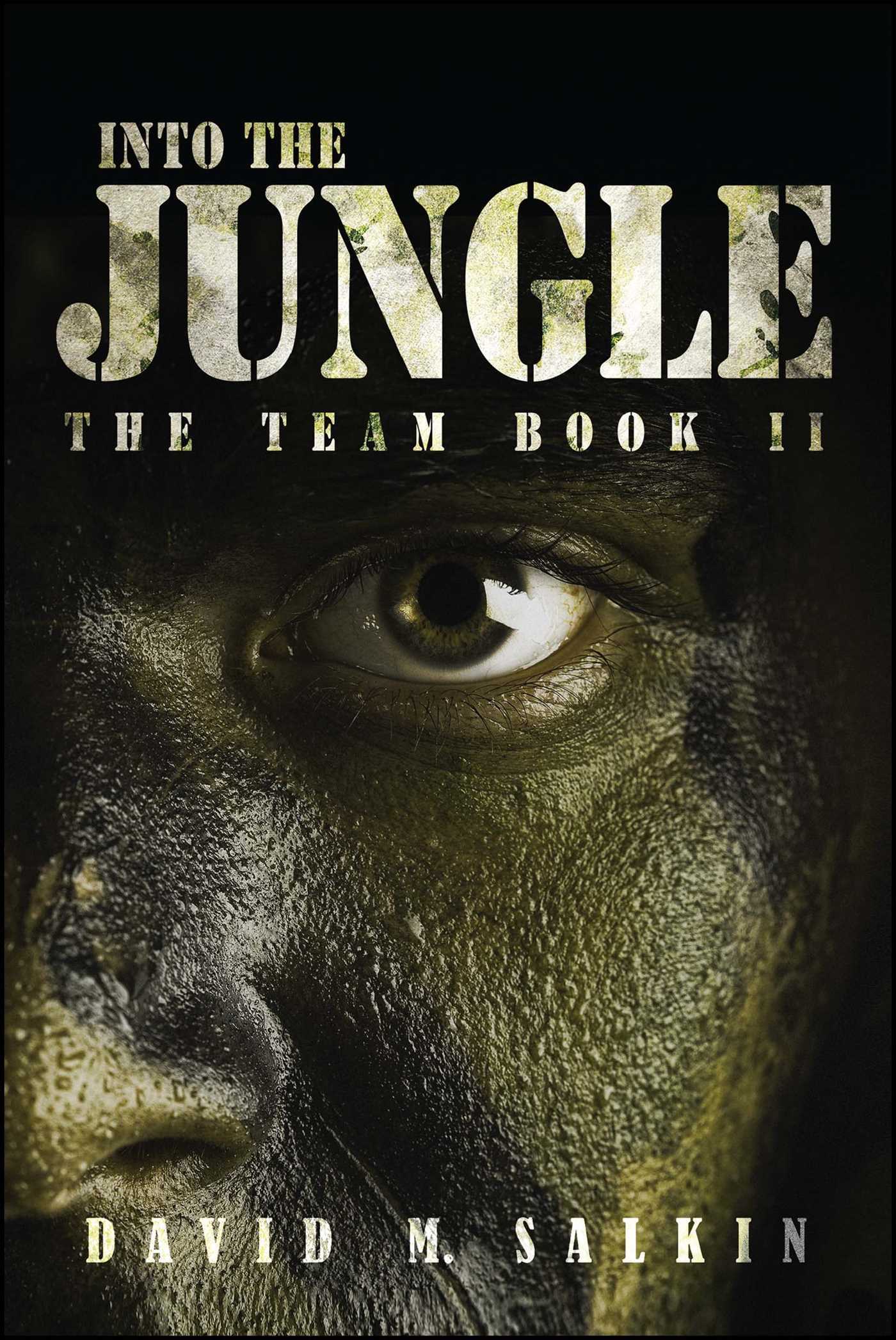 Into the Jungle: The Team Book Two (2) by David Salkin | Goodreads