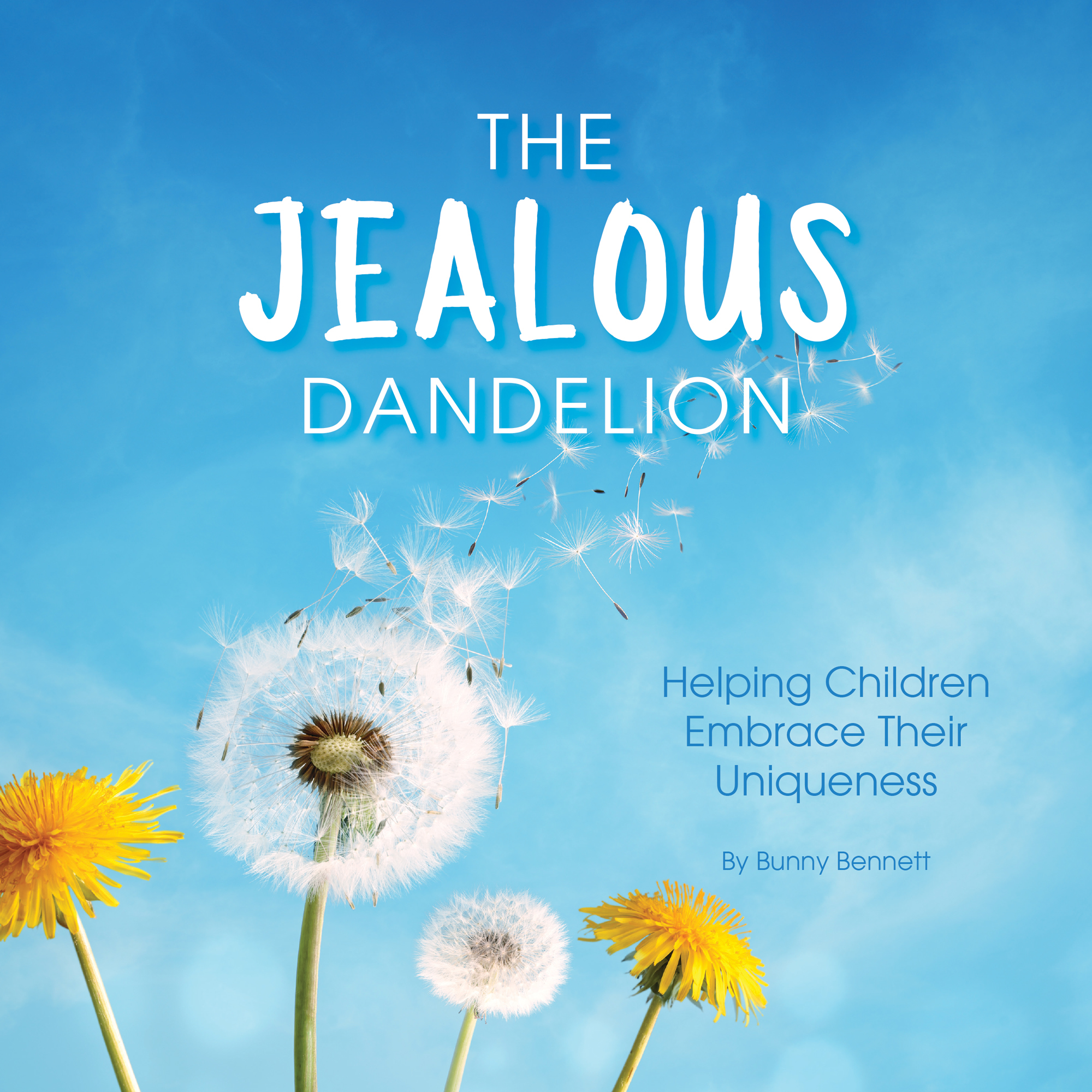 The Jealous Dandelion by Bunny Bennett | Goodreads