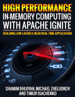 High performance in-memory computing with Apache Ignite by Shamim Ahmed ...