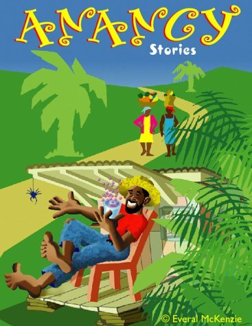 Anancy Stories (Talking Books) by Everal Emanuel McKenzie | Goodreads