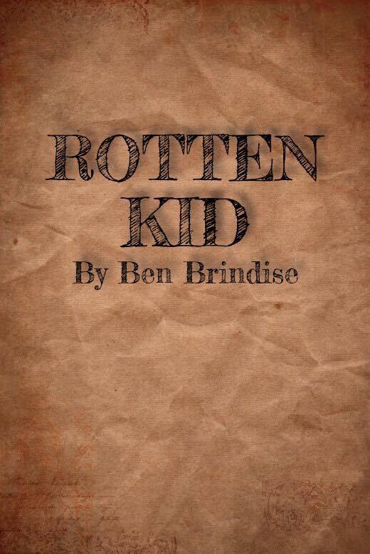 Rotten Kid by Benjamin Brindise | Goodreads