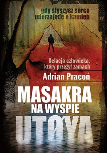 Masakra na wyspie Utøya by Adrian Pracon | Goodreads