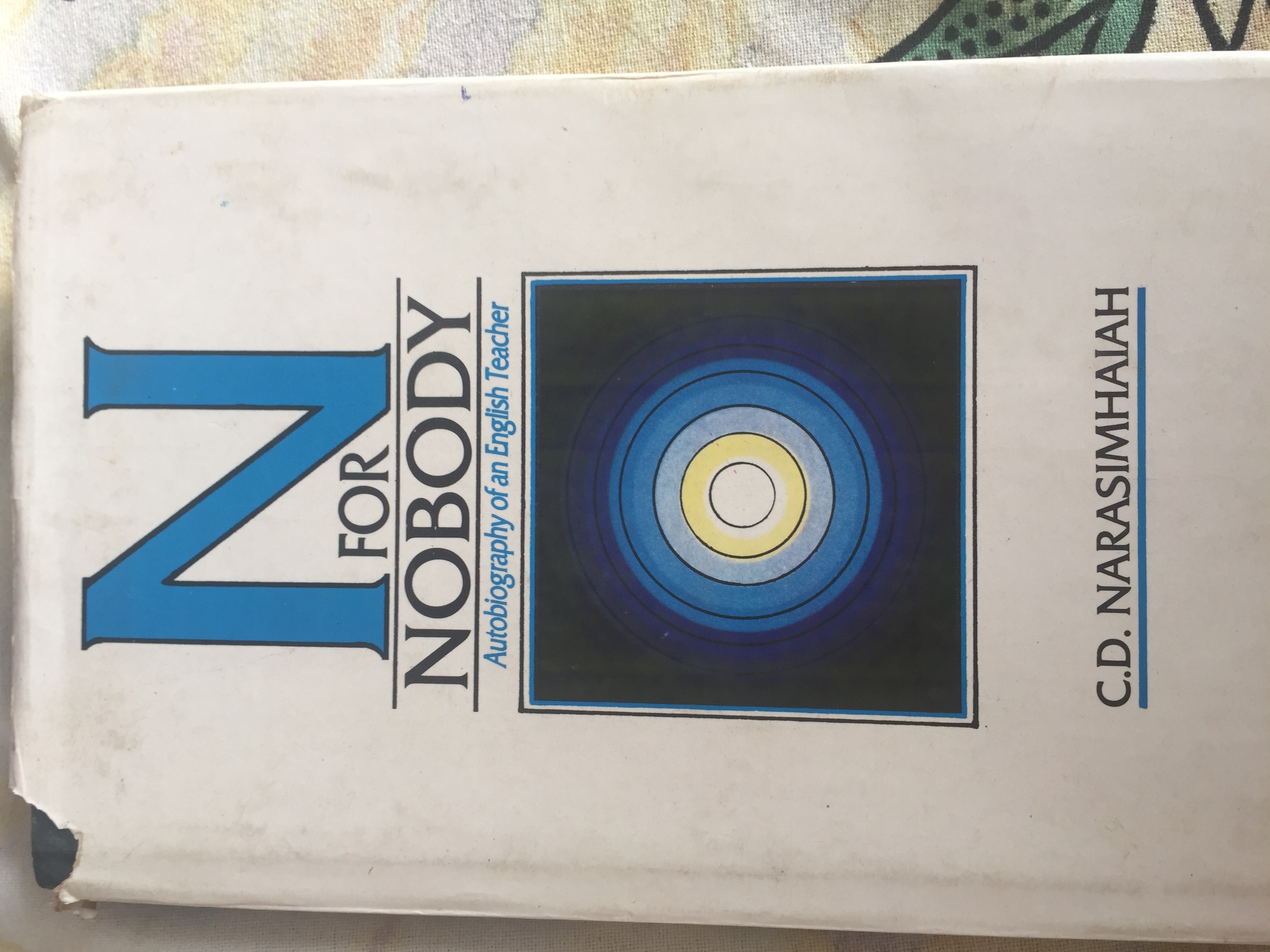 N for Nobody: Autobiography of an English Teacher by C D Narasimhaiah ...