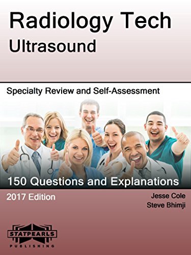 Radiology Tech Ultrasound: Specialty Review and Self-Assessment by ...