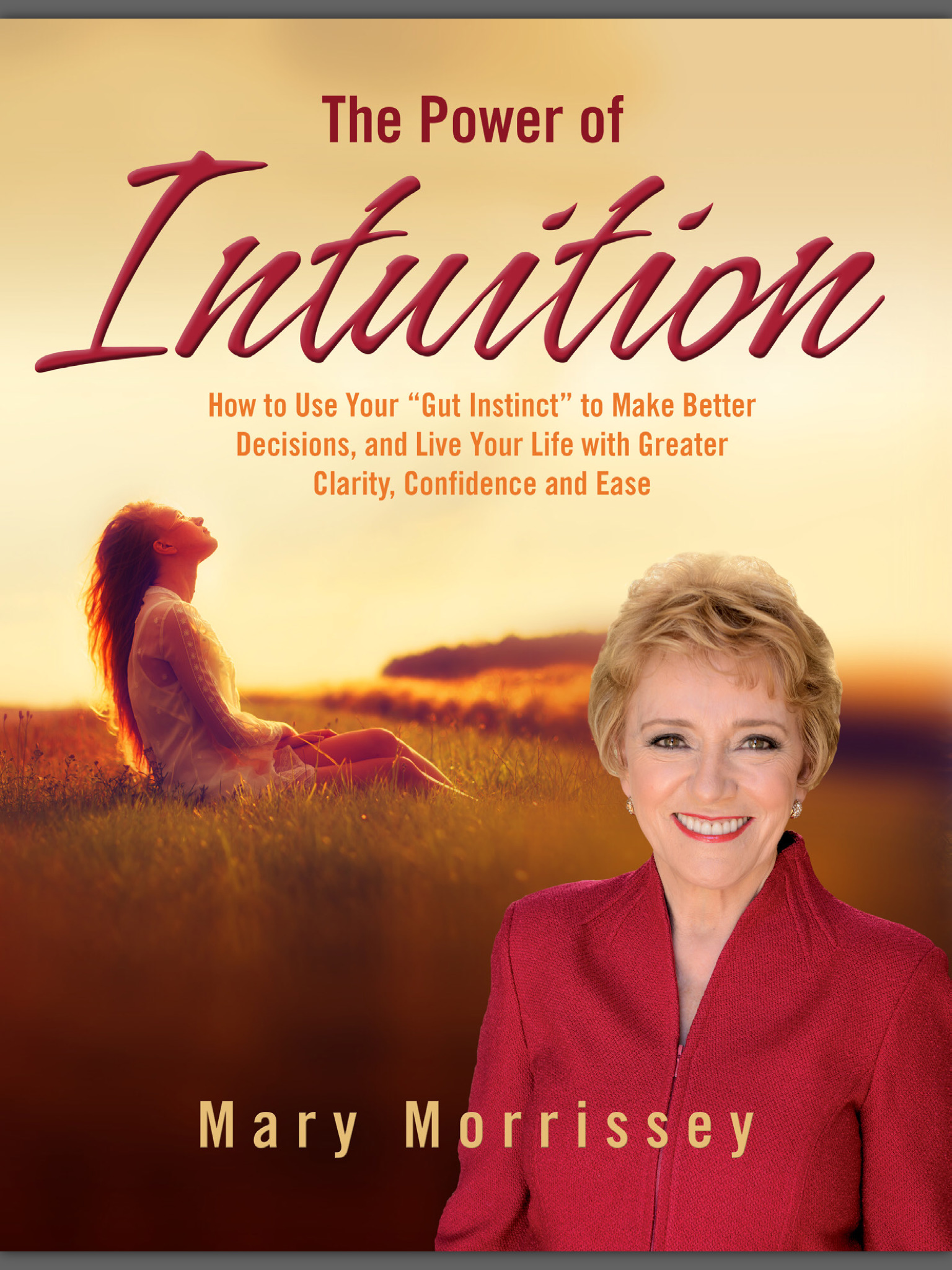 The Power of Intuition by Mary Morrissey | Goodreads