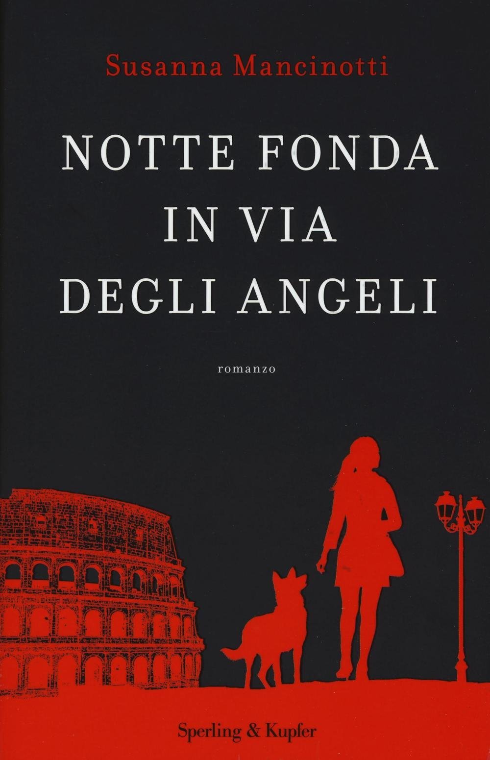 Notte fonda in via degli Angeli by Susanna Mancinotti | Goodreads