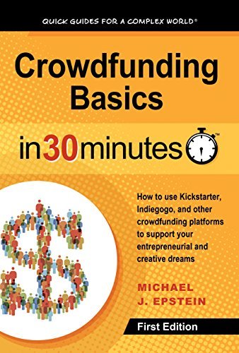 Crowdfunding Basics In 30 Minutes (In 30 Minutes Series): How to use ...