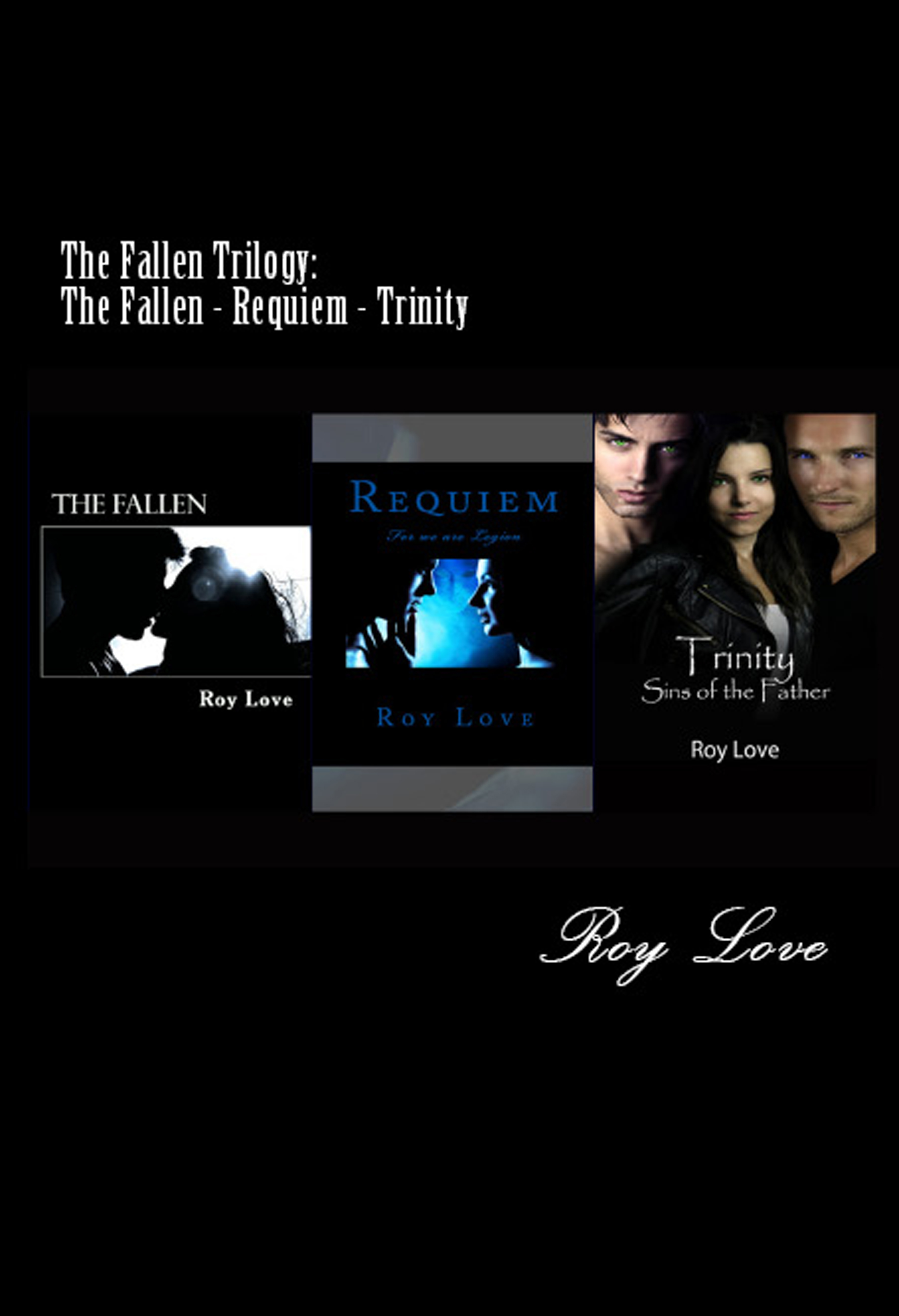 The Fallen Trilogy: The Fallen - Requiem - Trinity by Roy Love | Goodreads