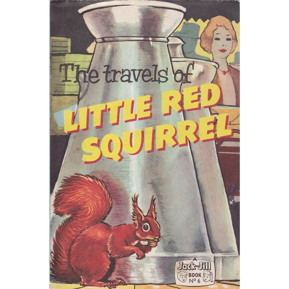 The Travels of Little Red Squirrel by Fleetway Publications | Goodreads