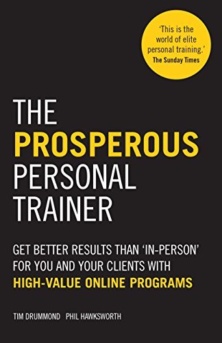 The Prosperous Personal Trainer: Transform Your Business With High ...
