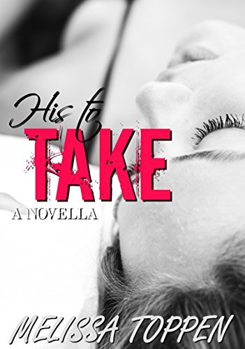 His to Take by Melissa Toppen | Goodreads