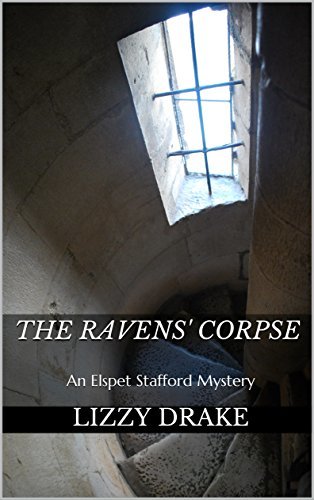 The Ravens' Corpse: An Elspet Stafford Mystery by Lizzy Drake | Goodreads